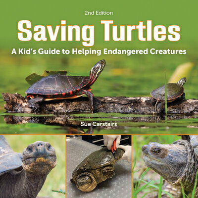 楽天ブックス: Saving Turtles: A Kid's Guide to Helping Endangered Creatures ...