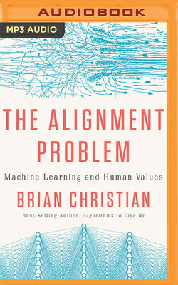 楽天ブックス: The Alignment Problem: Machine Learning and Human Values ...