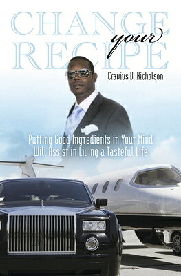楽天ブックス: Change Your Recipe: Putting Good Ingredients in Your Mind Will ...