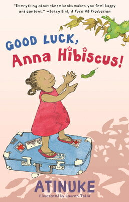 楽天ブックス: Good Luck, Anna Hibiscus! - Atinuke - 9781536225211 : 洋書