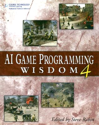 楽天ブックス: AI Game Programming Wisdom 4 [With CDROM] - Steve Rabin ...