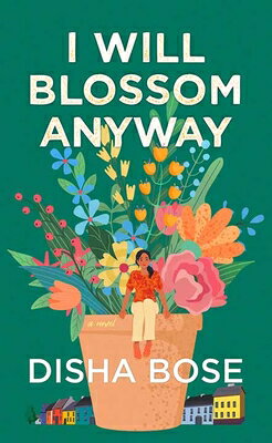 楽天ブックス: I Will Blossom Anyway - Disha Bose - 9798891645240 : 洋書