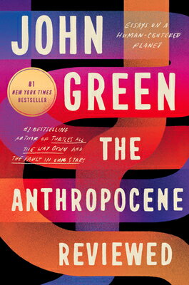 楽天ブックス: The Anthropocene Reviewed: Essays on a Human-Centered Planet ...