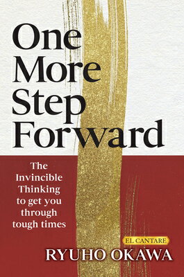 楽天ブックス: One More Step Forward: The Invincible Thinking to Get You Through Tough Times - Ryuho ...