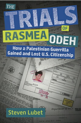 楽天ブックス: The Trials of Rasmea Odeh: How a Palestinian Guerrilla Gained ...