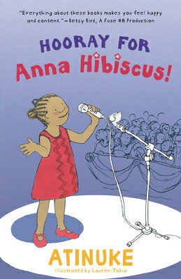 楽天ブックス: Hooray for Anna Hibiscus! - Atinuke - 9781536225259 : 洋書