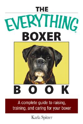 楽天ブックス: The Everything Boxer Book: A Complete Guide to Raising ...