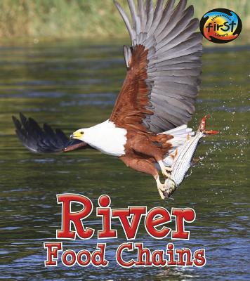 楽天ブックス: River Food Chains - Angela Royston - 9781484605271 : 洋書