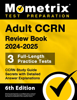 楽天ブックス: Adult CCRN Review Book 2024-2025 - 3 Full-Length Practice Tests ...