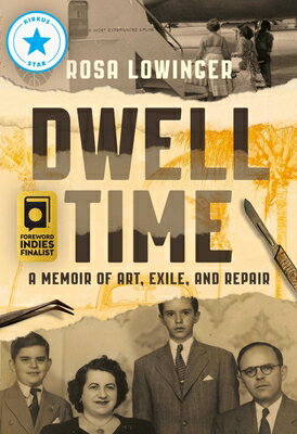 楽天ブックス: Dwell Time: A Memoir of Art, Exile, and Repair - Rosa Lowinger ...