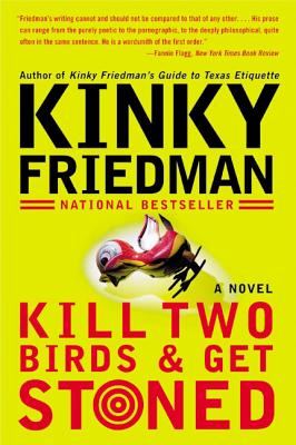 楽天ブックス: Kill Two Birds & Get Stoned - Kinky Friedman - 9780060935283 : 洋書