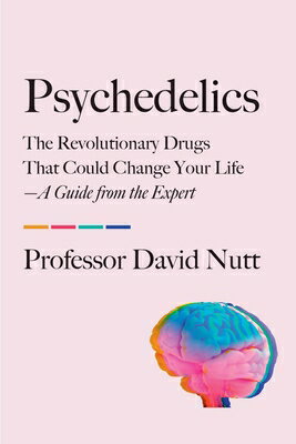 楽天ブックス: Psychedelics: The Revolutionary Drugs That Could Change Your ...
