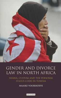 楽天ブックス: Gender and Divorce Law in North Africa: Sharia, Custom and the ...