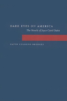 楽天ブックス: Dark Eyes on America: The Novels of Joyce Carol Oates - Gavin ...