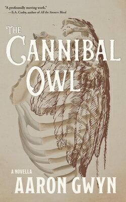 楽天ブックス: The Cannibal Owl - Aaron Gwyn - 9781960215307 : 洋書
