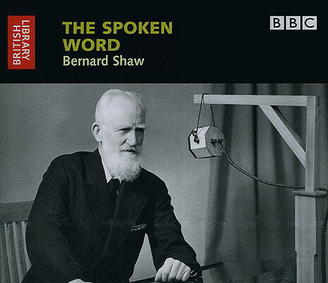 楽天ブックス: The Spoken Word: Bernard Shaw - Kevin Kiernan - 9780712305310 : 洋書
