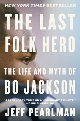 楽天ブックス: The Last Folk Hero: The Life and Myth of Bo Jackson - Jeff ...