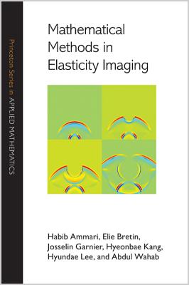 楽天ブックス: Mathematical Methods in Elasticity Imaging - Habib Ammari ...