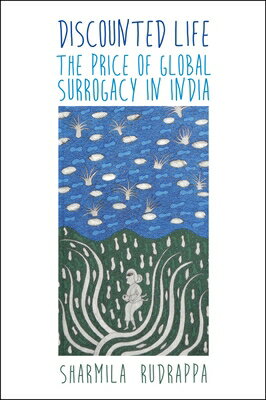 楽天ブックス: Discounted Life: The Price of Global Surrogacy in India ...