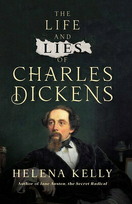 楽天ブックス: The Life and Lies of Charles Dickens - Helena Kelly ...
