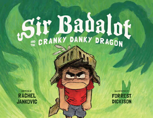 楽天ブックス: Sir Badalot and the Cranky Danky Dragon - Rachel Jankovic ...