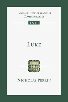楽天ブックス: Luke: An Introduction and Commentary - Nicholas Perrin ...