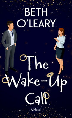楽天ブックス: The Wake-Up Call - Beth O'Leary - 9798885795357 : 洋書