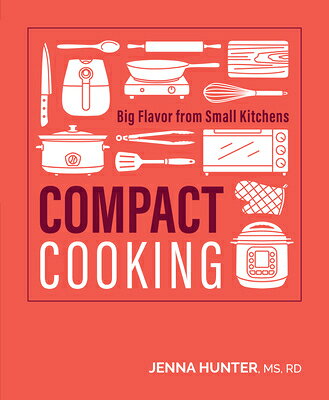 楽天ブックス: Compact Cooking: Big Flavor from Small Kitchens - Jenna Hunter ...