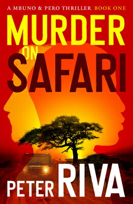楽天ブックス: Murder on Safari - Peter Riva - 9781504085366 : 洋書