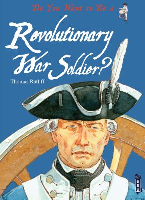 楽天ブックス: Do You Want to Be a Revolutionary War Soldier? - Thomas M ...