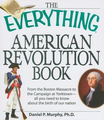 楽天ブックス: The Everything American Revolution Book: From the Boston ...