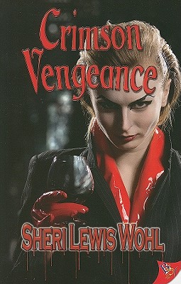 楽天ブックス: Crimson Vengeance - Sheri Lewis Wohl - 9781602825390 : 洋書