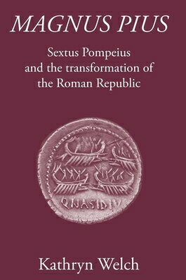 楽天ブックス: Magnus Pius: Sextus Pompeius and the Transformation of the ...