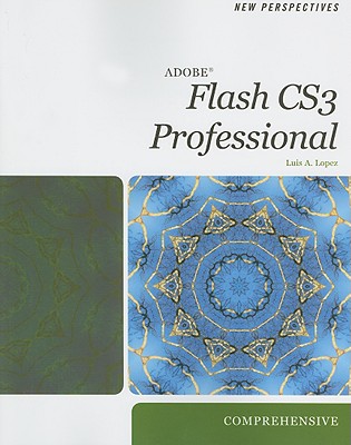 楽天ブックス: New Perspectives on Adobe Flash CS3 Professional: Comprehensive ...