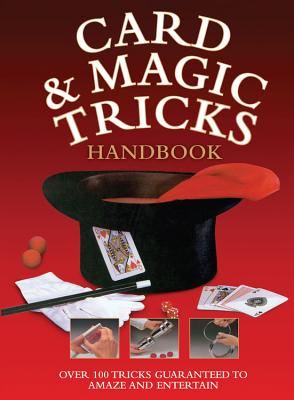 楽天ブックス: Card & Magic Tricks Handbook: Over 100 Tricks Guaranteed to ...