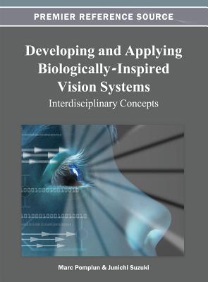楽天ブックス: Developing and Applying Biologically-Inspired Vision Systems ...