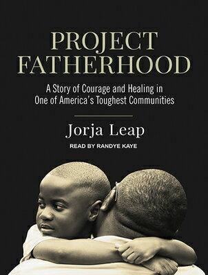 楽天ブックス: Project Fatherhood: A Story of Courage and Healing in One of ...