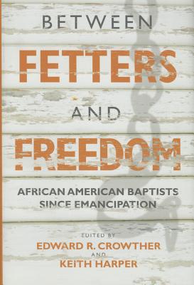 楽天ブックス: Between Fetters & Freedom - Edward R. Crowther - 9780881465402 : 洋書