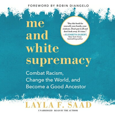 楽天ブックス: Me and White Supremacy: Combat Racism, Change the World, and ...