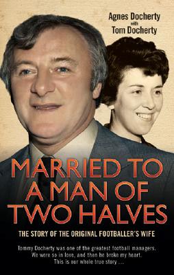 楽天ブックス: Married to a Man of Two Halves: The Story of the Original ...