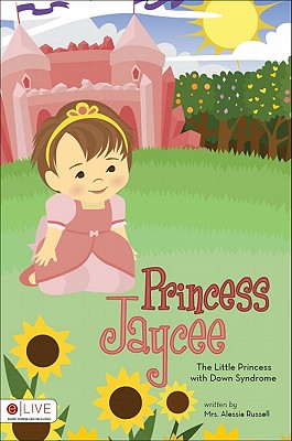 楽天ブックス: Princess Jaycee: The Little Princess with Down Syndrome ...