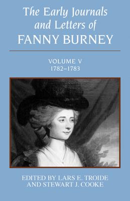 楽天ブックス: The Early Journals and Letters of Fanny Burney: Volume V, 1782 ...