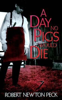 楽天ブックス: A Day No Pigs Would Die - Robert Newton Peck - 9780812415421 : 洋書