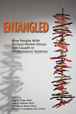 楽天ブックス: Entangled: How People With Serious Mental Illness Get Caught in ...