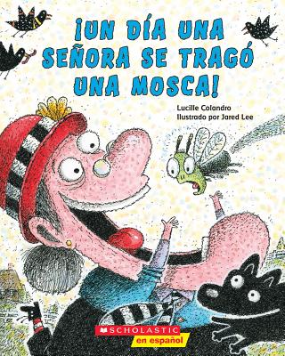 楽天ブックス: Un Dia Una Senora Se Trago Una Mosca! - Lucille Colandro ...