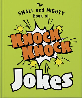 楽天ブックス: The Small and Mighty Book of Knock Knock Jokes: Who's There ...