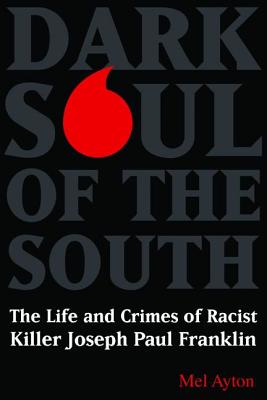 楽天ブックス: Dark Soul of the South: The Life and Crimes of Racist Killer ...