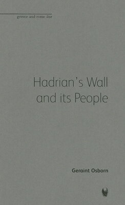 楽天ブックス: Hadrian's Wall and Its People - Geraint Osborn - 9781904675440 : 洋書
