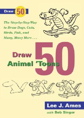 楽天ブックス: Draw 50 Animal 'Toons: The Step-By-Step Way to Draw Dogs, Cats ...
