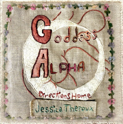 楽天ブックス: Goddess Alpha: Directions Home - Jessica Theroux ...